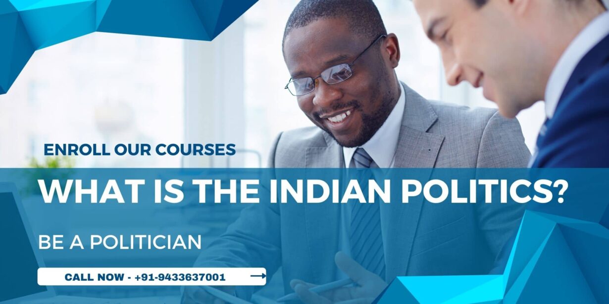 What is the Indian Politics and about our Politician?